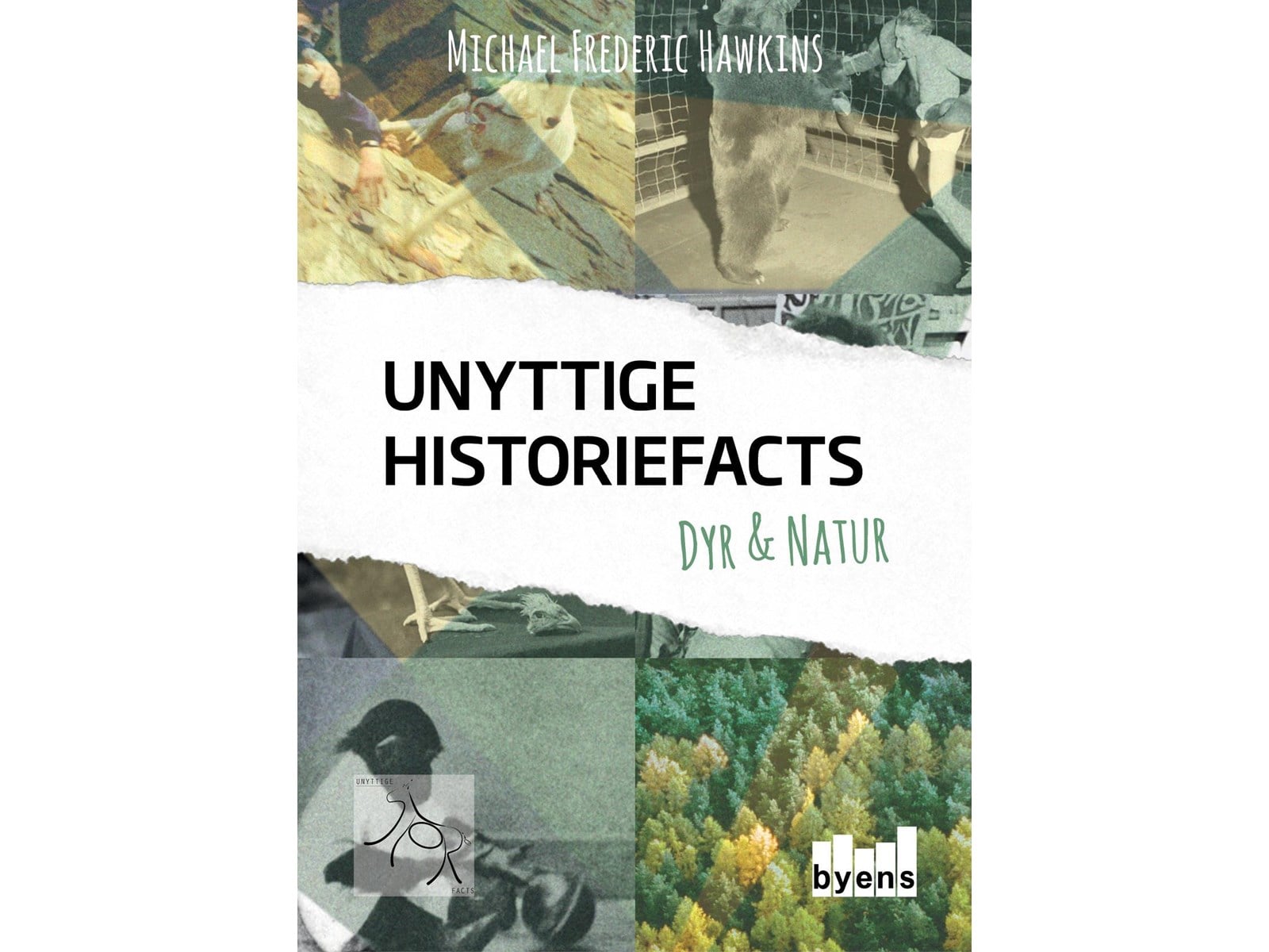 Unyttige Historiefacts - Dyr & natur - Historie & Samfund - hardback